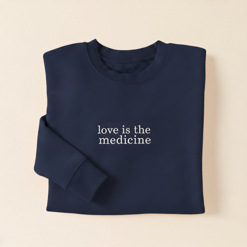 Love Is The Medicine Crewneck | Good Thomas x Fiber Wild – Good Thomas™